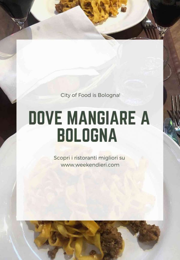 Dove mangiare bene a Bologna: ristoranti, trattorie e piatti tipici