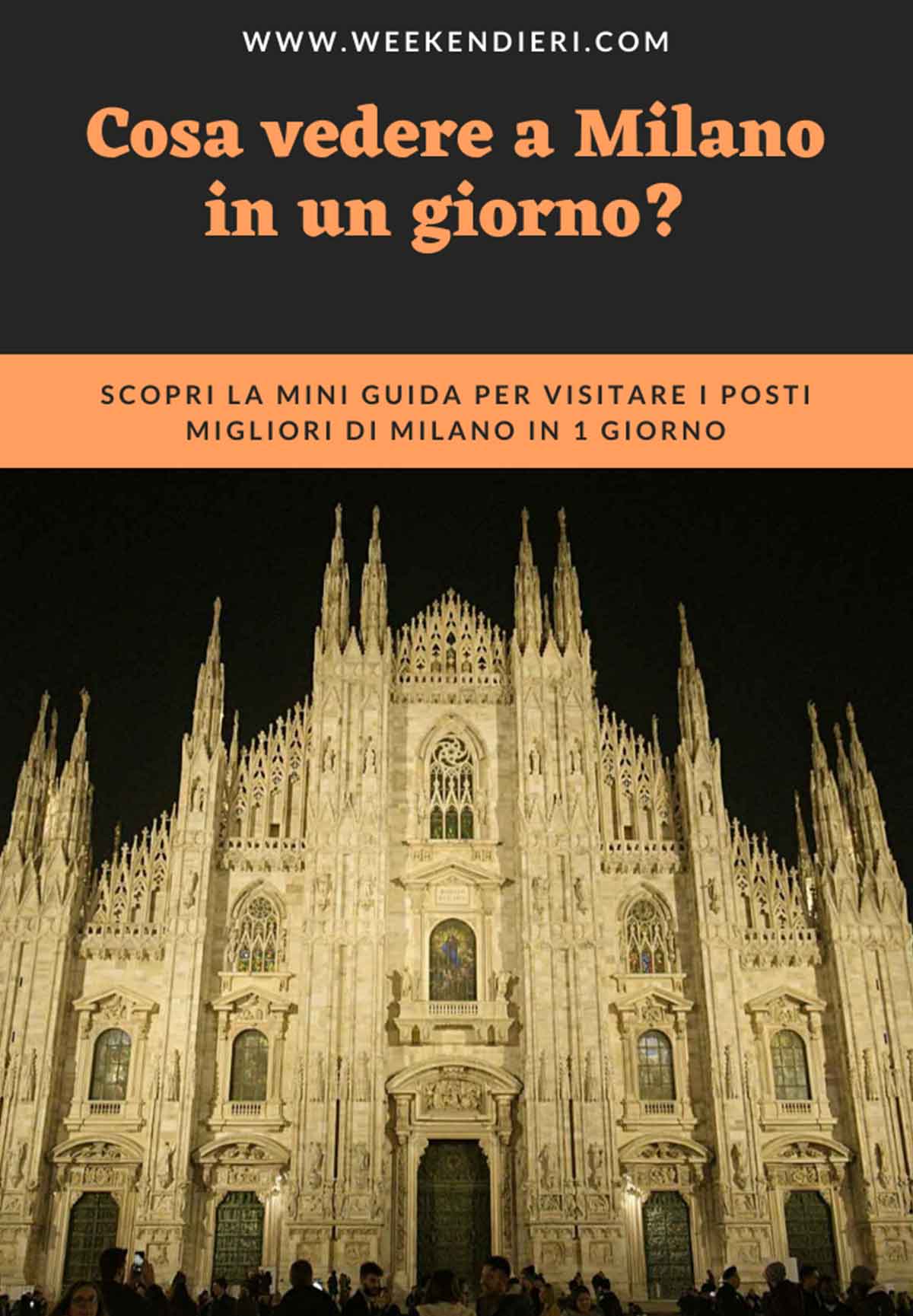 Visitare Milano in un giorno: itinerario, cosa vedere e come arrivare